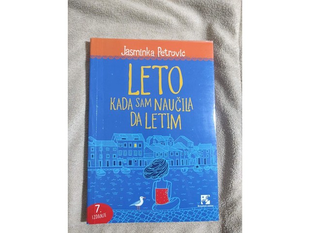 Leto kada sam naučila da letim,Jasminka Petrović