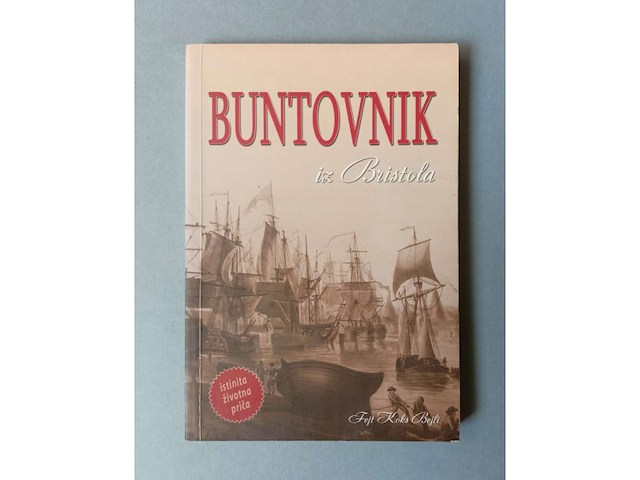 BUNTOVNIK IZ BRISTOLA - Fejt Koks Bejli