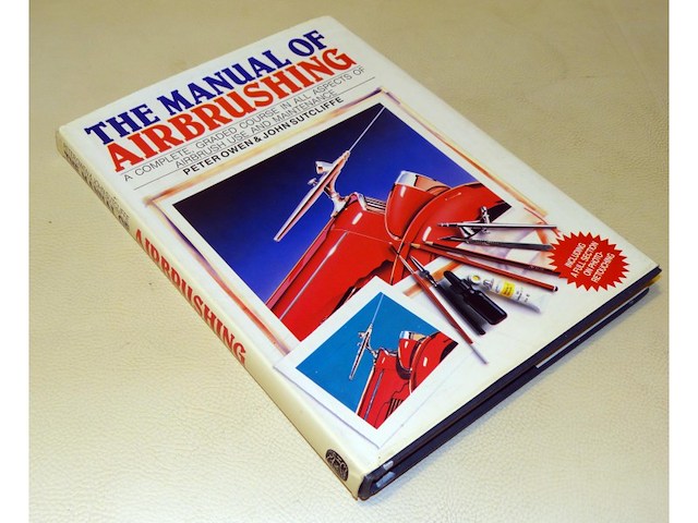 the Manual of AIRBRUSHING Peter Owen &; John Sutcliffe