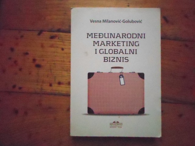 VESNA MILANOVIĆ-GOLUBOVIĆ-MEDJUNAROD.MARKETING I GLOBAL