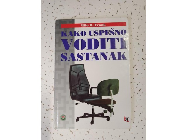 Kako uspešno voditi sastanak - Milo O. Frank