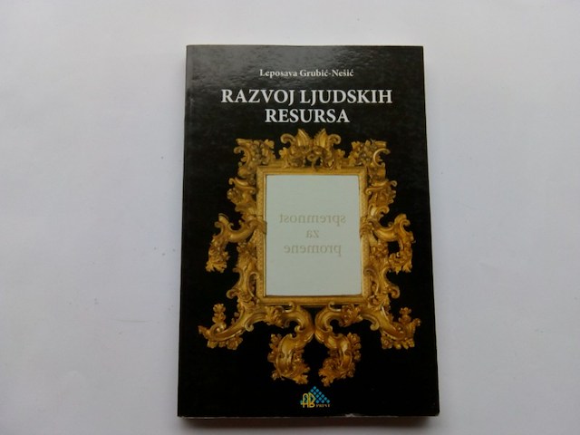 Razvoj ljudskih resursa, L.Grujić-Nešić,  AB print ns