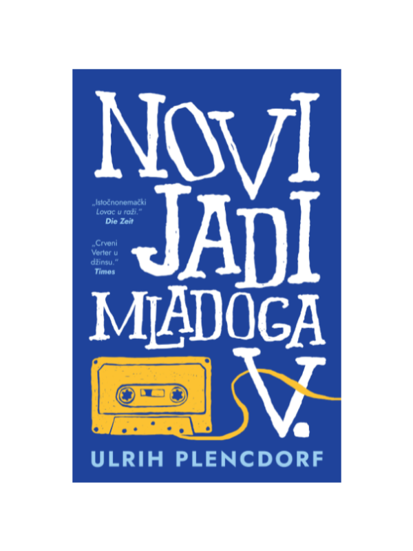 Novi jadi mladoga V.