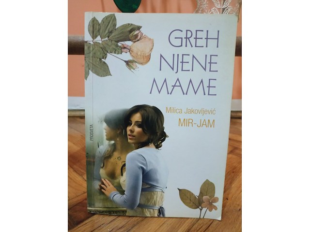 Greh njene mame - Mir-Jam