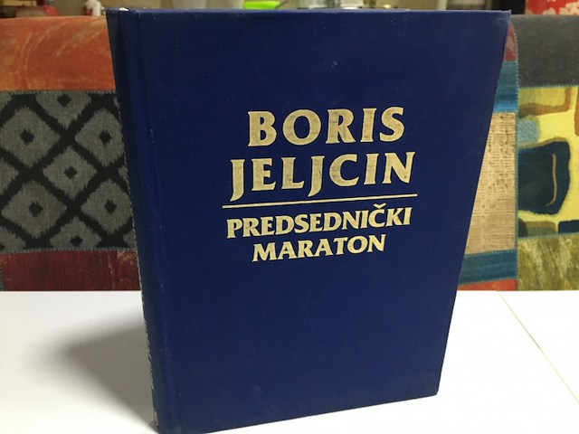 Boris Jeljcin  Predsednički maraton