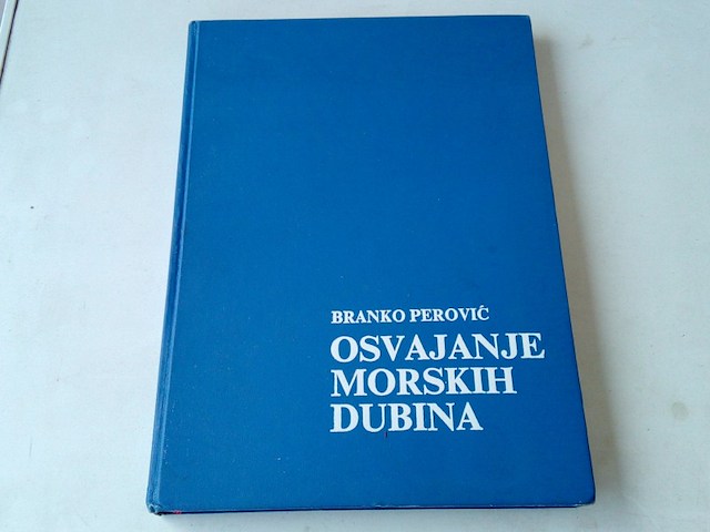 vm - Branko Perovic - OSVAJANJE MORSKIH DUBINA