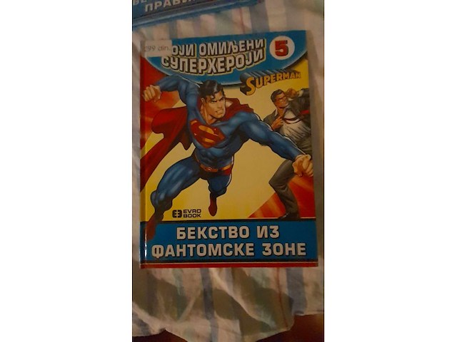 MOJI OMILJENI SUPERHEROJI SUPERMEN BEKSTVO IZ FANTOMSKE