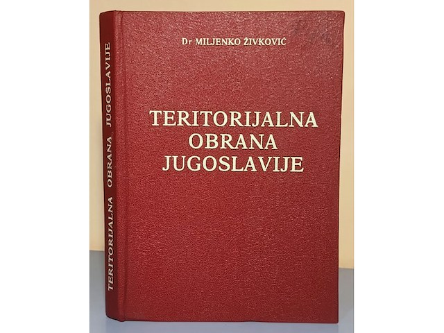 TERITORIJALNA OBRANA JUGOSLAVIJE Miljenko Živković