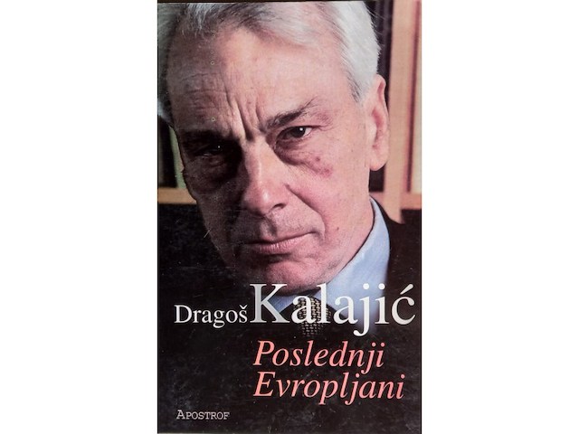 Dragoš Kalajić: POSLEDNJI EVROPLJANI