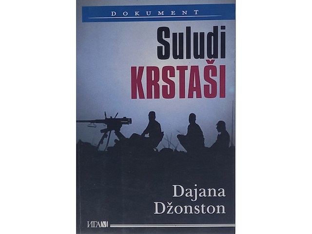 Dajana Džonston: SULUDI KRSTAŠI