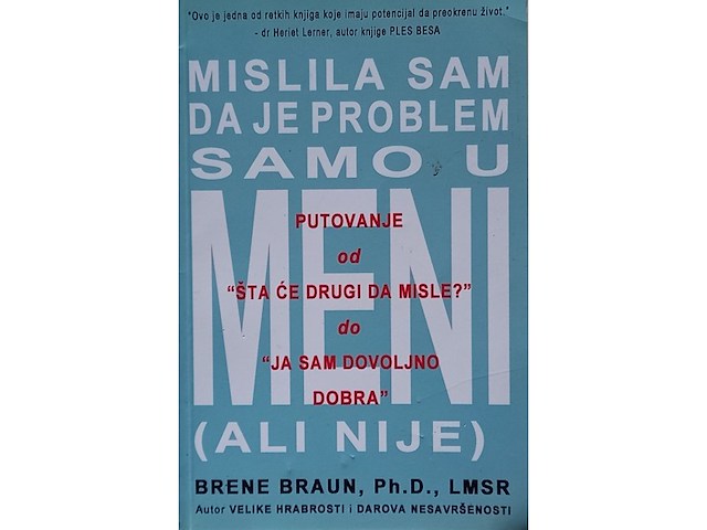 Braun: MISLILA SAM DA JE PROBLEM SAMO U MENI (ALI NIJE)