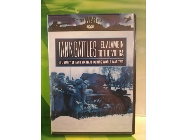 Tank Battles - El Alamein To The Volga