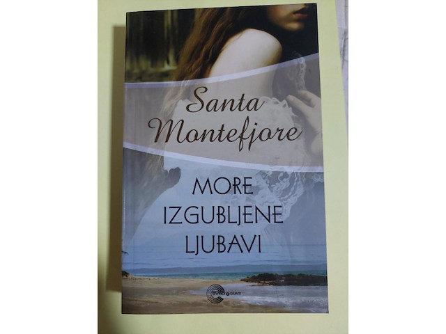 Santa Montefjore- More izgubljene ljubavi