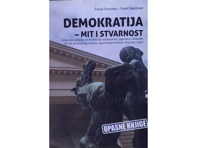 DEMOKRATIJA : MIT I STVARNOST - Karsten - Bekman: