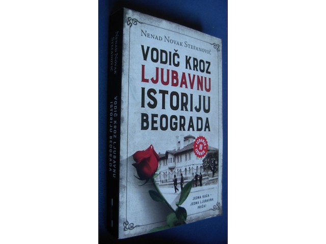 VODIČ KROZ LJUBAVNU ISTORIJU BEOGRADA - N.N. Stefanović