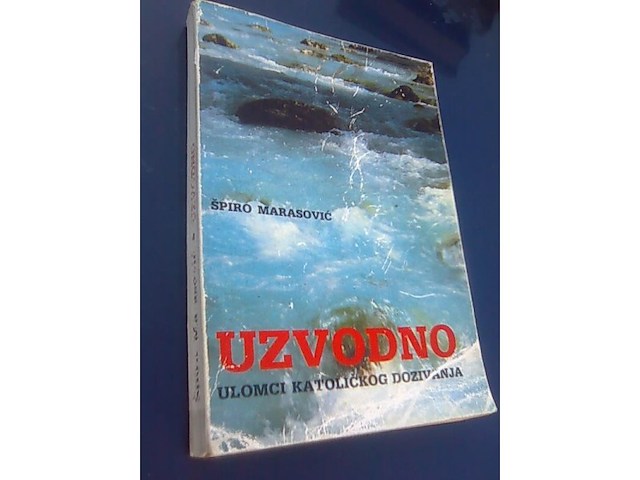 Uzvodno ulomci katoličkog dozivanja Špiro Marasović