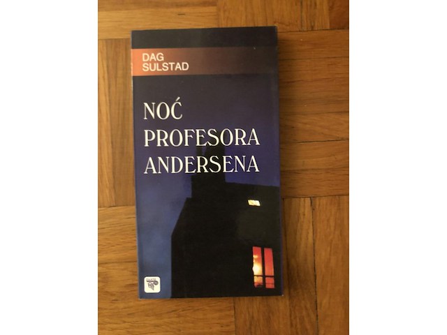 NOĆ PROFESORA ANDERSENA, Dag Sulstad