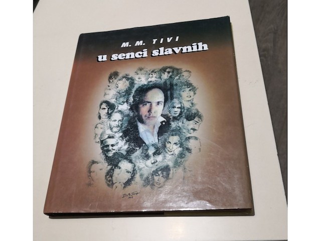 U senci slavnih - M. M. Tivi (sa posvetom)