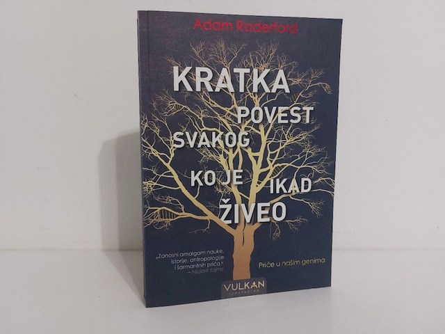 Kratka povest svakog ko je ikad živeo A. Raderford NOVO