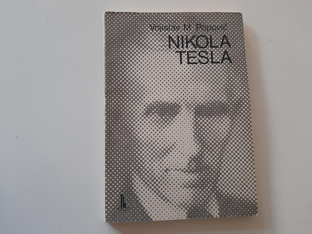 Nikola Tesla - Vojislav M. Popović