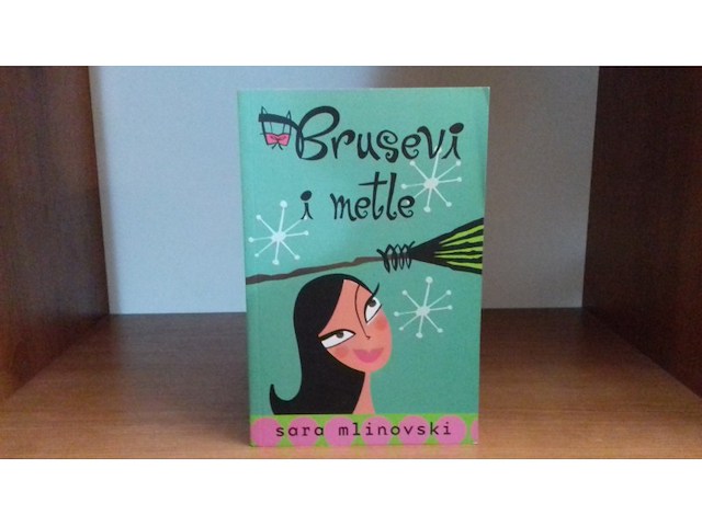 BRUSEVI I METLE,Sara Mlinovski