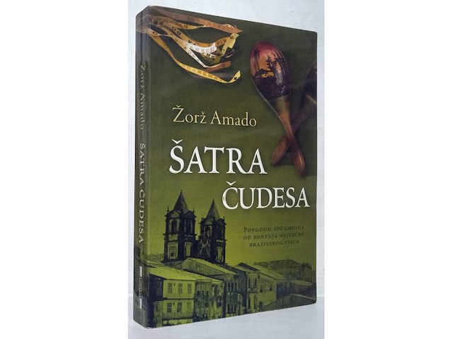 Šatra čudesa / Žorž Amado