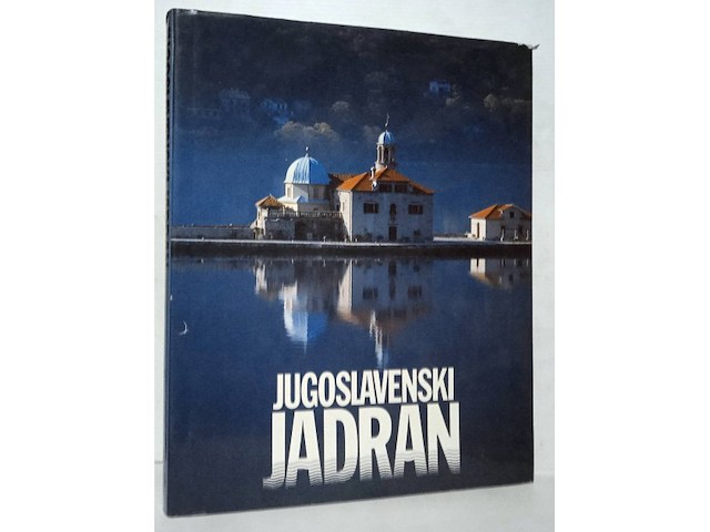 JUGOSLAVENSKI JADRAN monografija