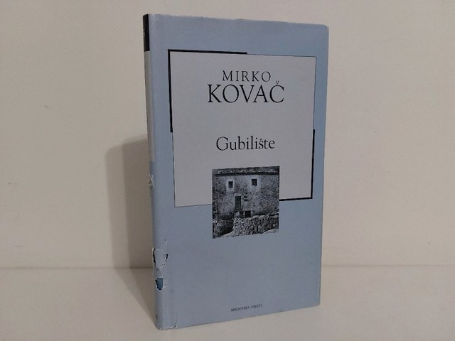 Gubilište - Mirko Kovač