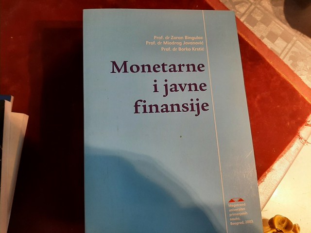 150 MONETARNE I JAVNE FINANSIJE - Zoran Bingulac