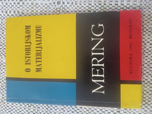 Franc Mering - O istorijskom materijalizmu