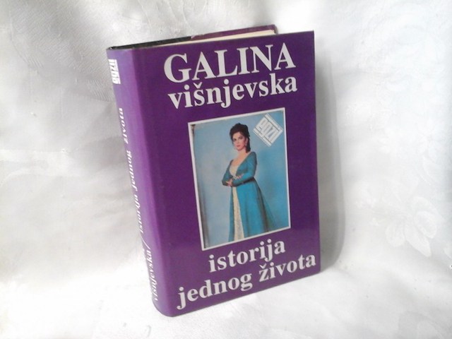 Istorija jednog života Galina Višnjevska