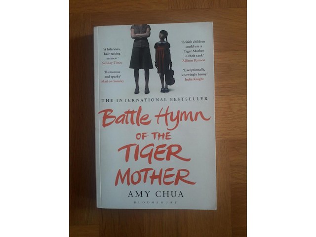 Battle Hymn of the Tiger Mother - Amy Chua