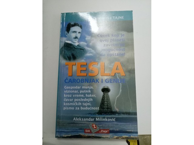 TESLA, ČAROBNJAK I GENIJE, Aleksandar Milinković- zlaja