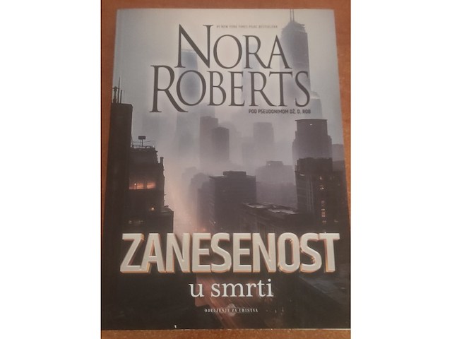 Nora Roberts - Zanesenost u smrti