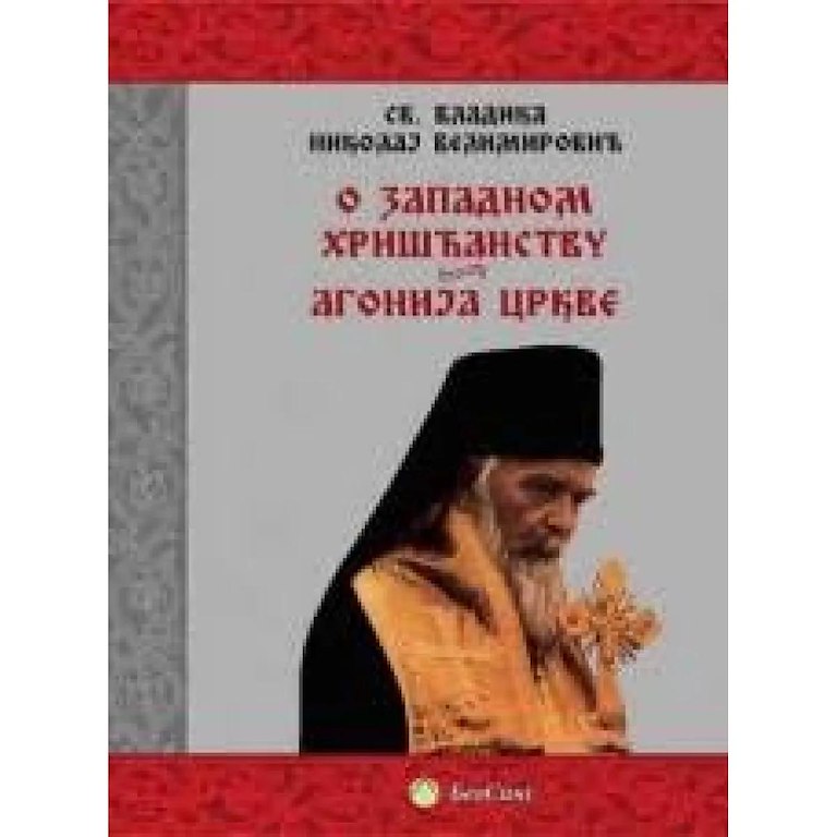 O ZAPADNOM HRIŠĆANSTVU AGONIJA CRKVE