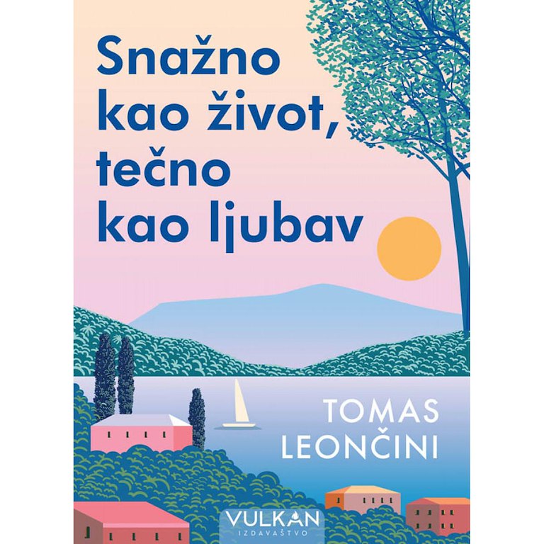 SNAŽNO KAO ŽIVOT, TEČNO KAO LJUBAV