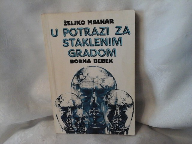 U potrazi za Stajklenim gradom Željko Malnar .