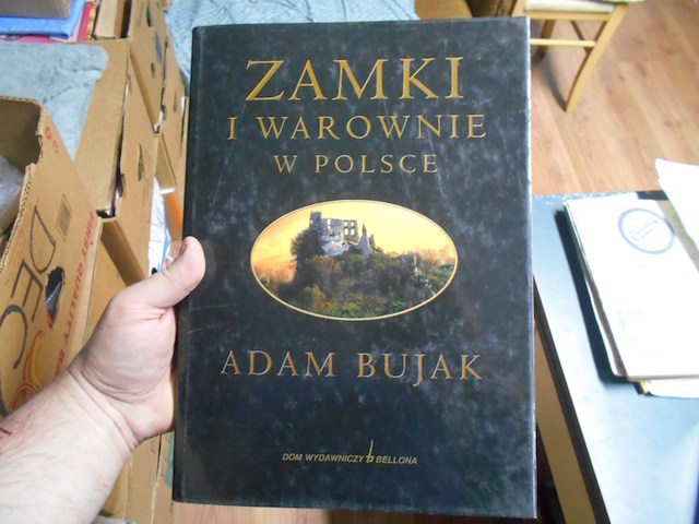 Adam Bujak-Zamki i warownie w Polsce