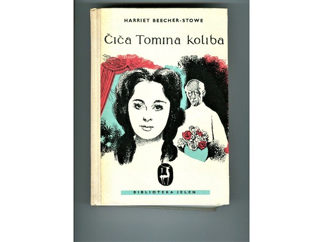 Harriet Beecher-Stowe - Čiča Tomina koliba