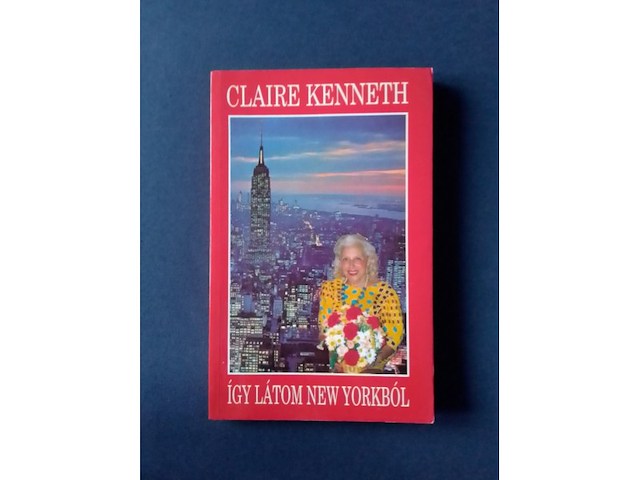 Claire Kenneth Így látom New Yorkból