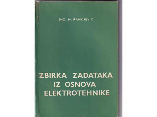 ZBIRKA ZADATAKA IZ OSNOVA ELEKTROTEHNIKE