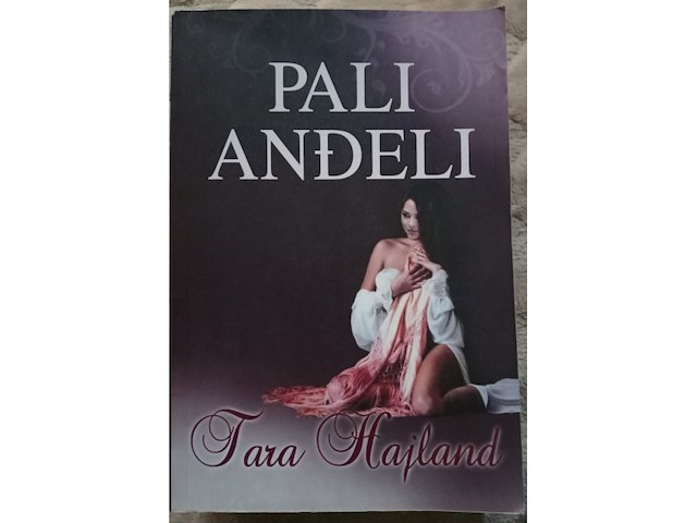 Pali anđeli - Tara Hajland