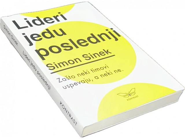 Lideri jedu poslednji - Sajmon Sinek