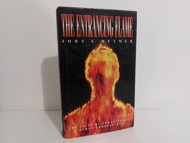 The entrancing flame  - John E. Heymer