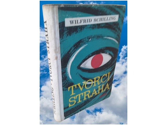 Wilfrid Schilling- Tvorci straha