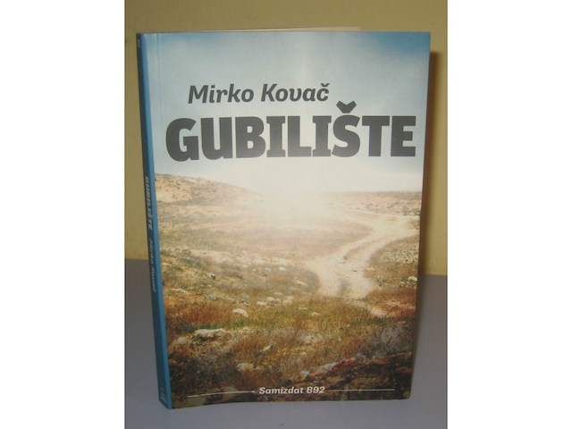 GUBILIŠTE Mirko Kovač