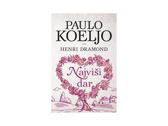 Najviši dar – Paulo Koeljo, Henri Dramond