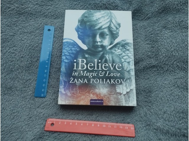 I Believe in Magic and Love - Zana Poliakov