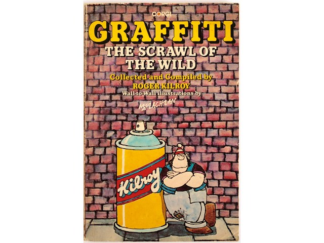 Graffiti: The scrawl of the Wild, Roger Kilroy