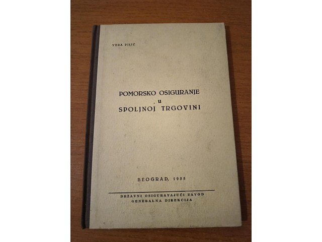 Pomorsko osiguranje u spoljnoj trgovini - Vera Pilić